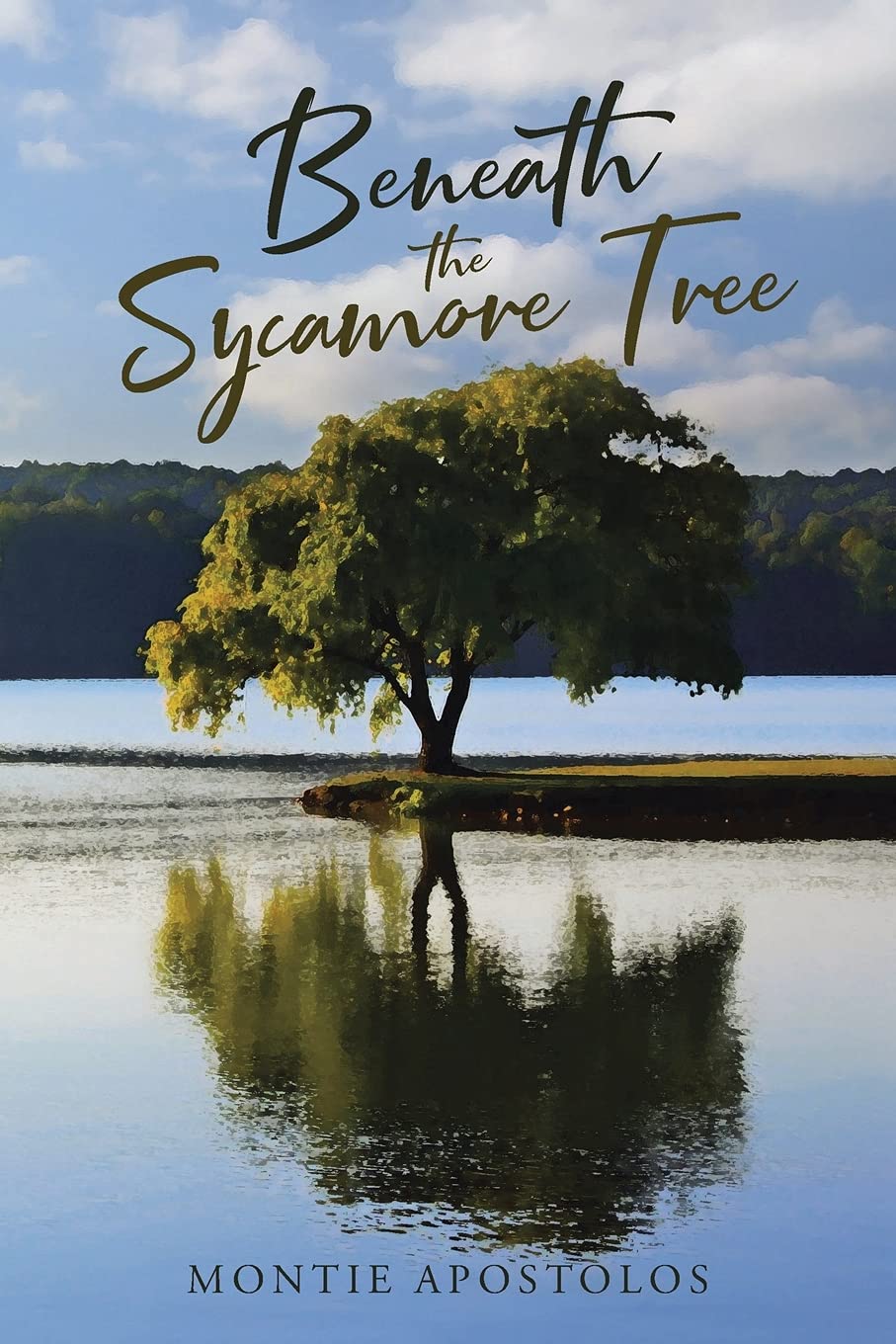 Beneath the Sycamore Tree by Montie Apostolos | Goodreads
