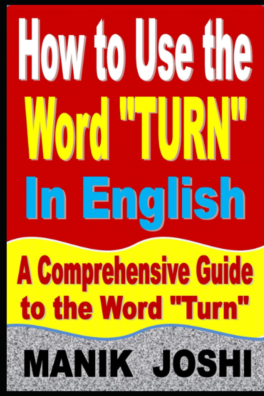 How To Use The Word Turn In English A Comprehensive Guide To The 