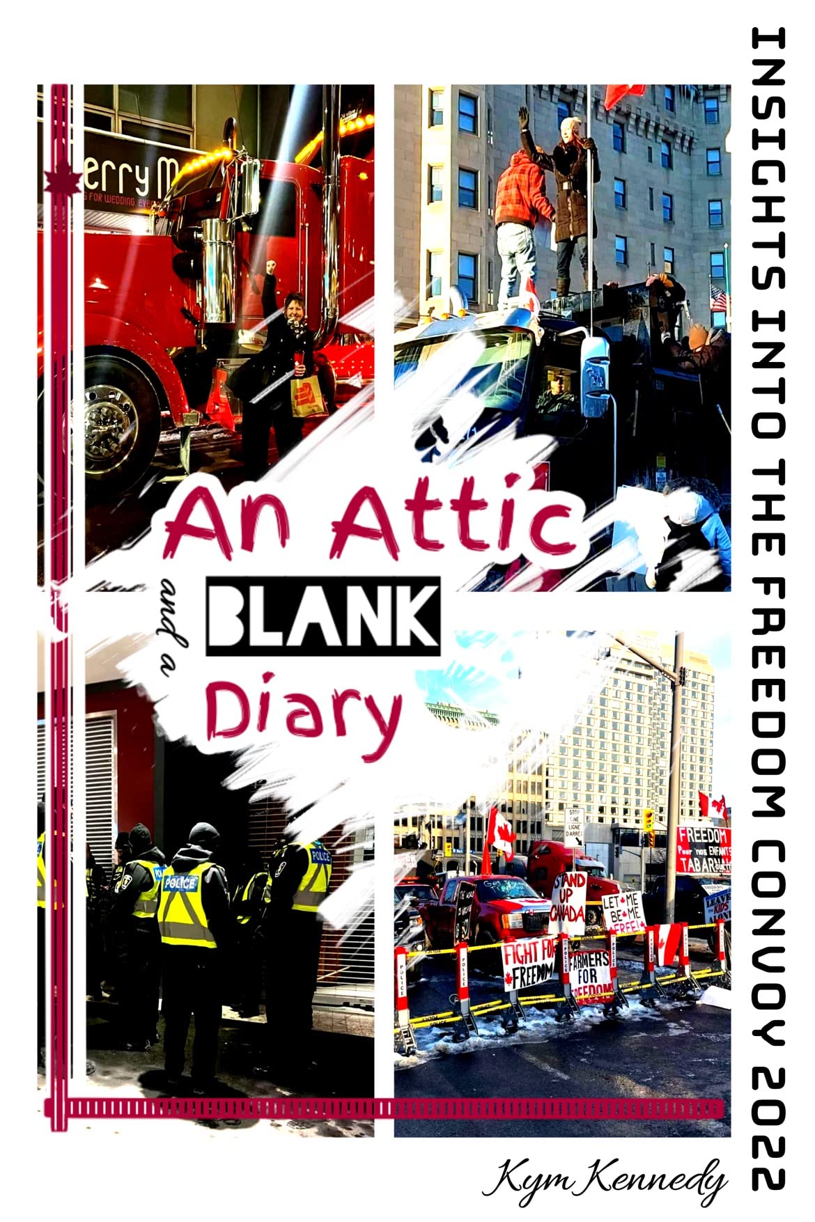 An Attic and a Blank Diary: Insights Into the Freedom Convoy 2022 by ...