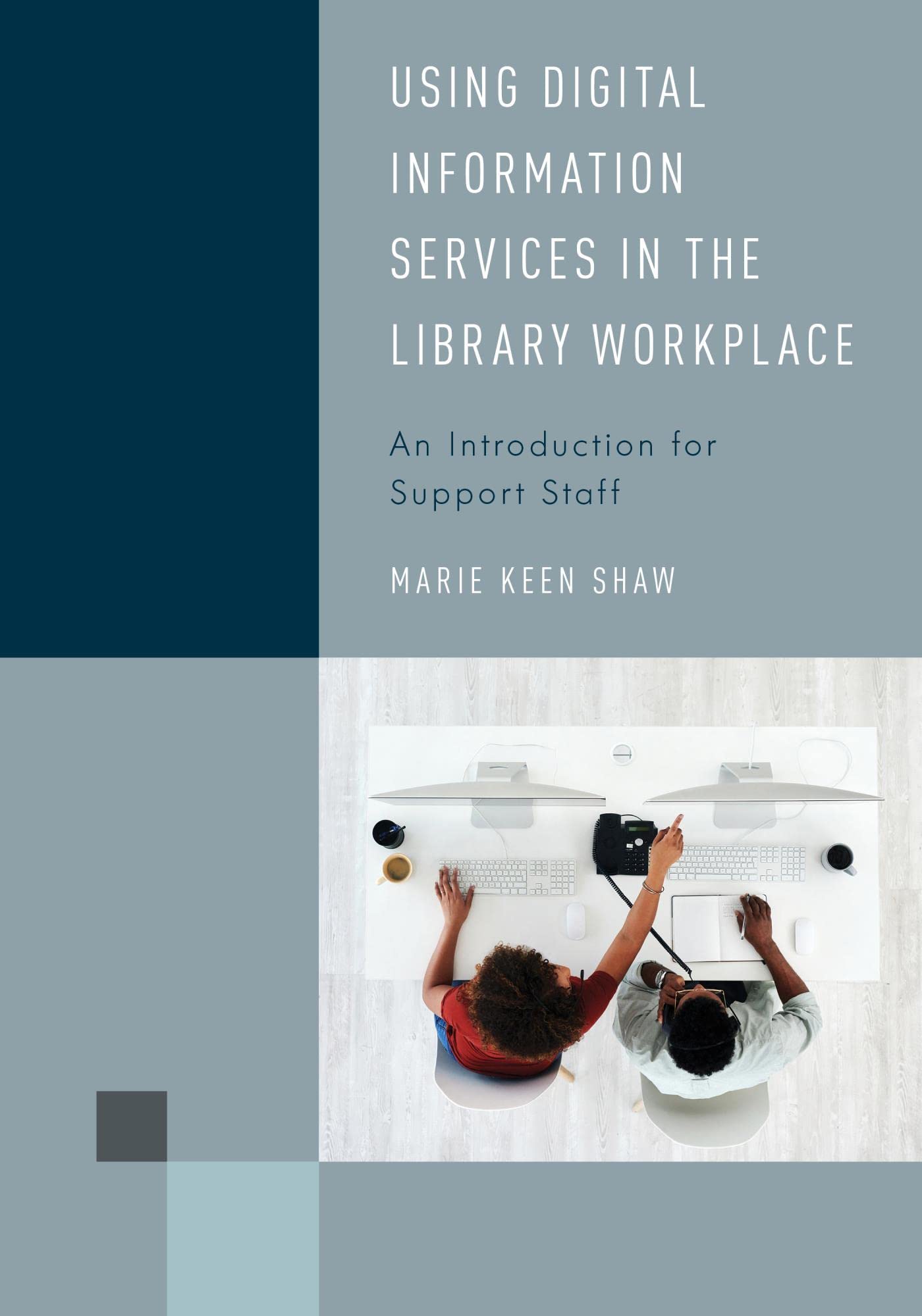 Using Digital Information Services in the Library Workplace: An ...