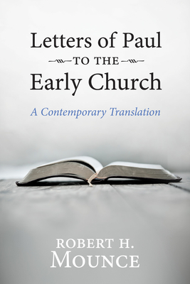 Letters of Paul to the Early Church by Robert H Mounce | Goodreads