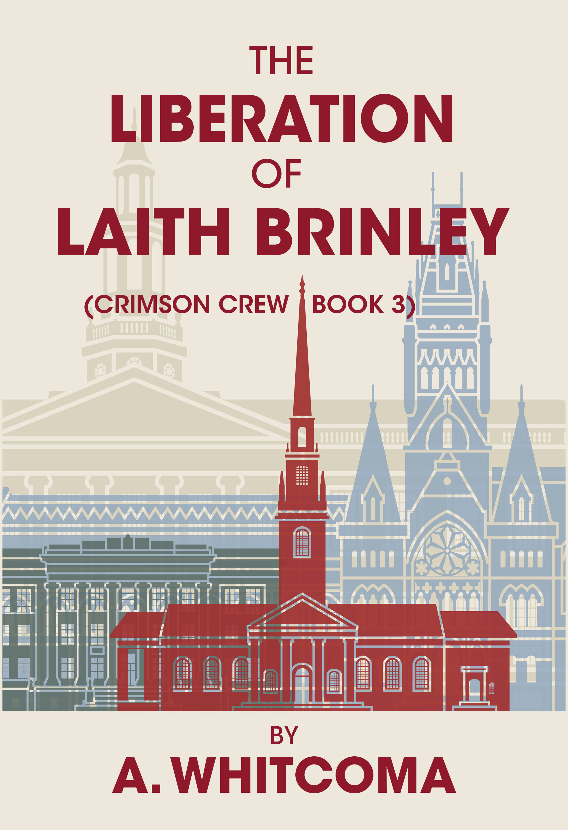 The Liberation of Laith Brinley (Crimson Crew Book 3) by A. Whitcoma ...