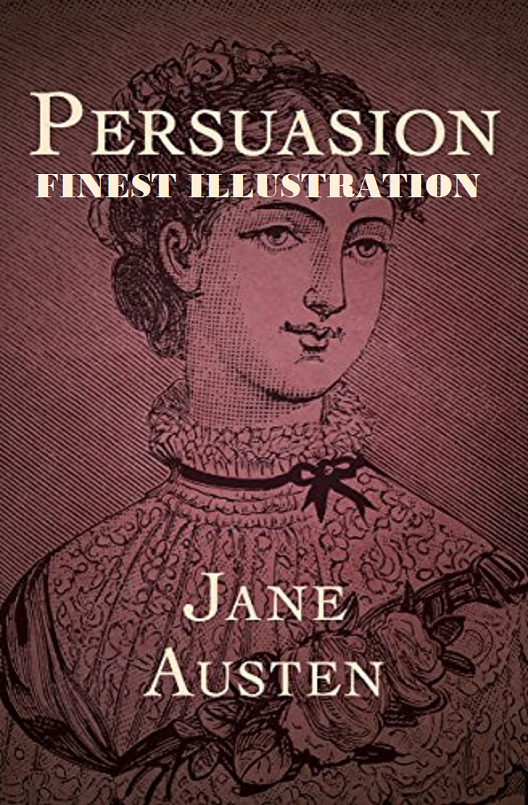 Persuasion : (Finest Illustration) by Jane Austen | Goodreads
