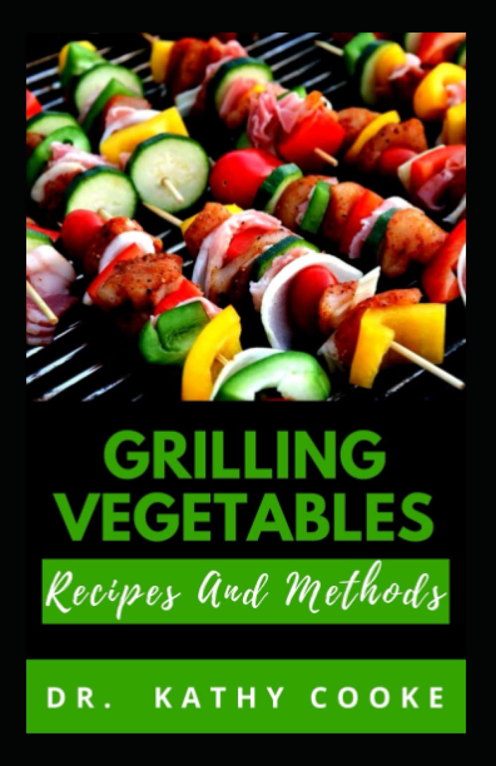 GRILLING VEGETABLES: The Simplified Guide On How To Grill Vegetables ...
