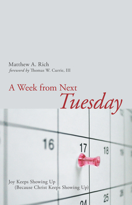 A Week from Next Tuesday by Matthew Rich | Goodreads