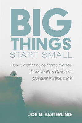 Big Things Start Small by Joe M Easterling | Goodreads