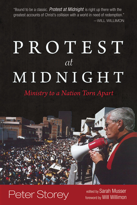 Protest at Midnight: Ministry to a Nation Torn Apart by Peter Storey ...