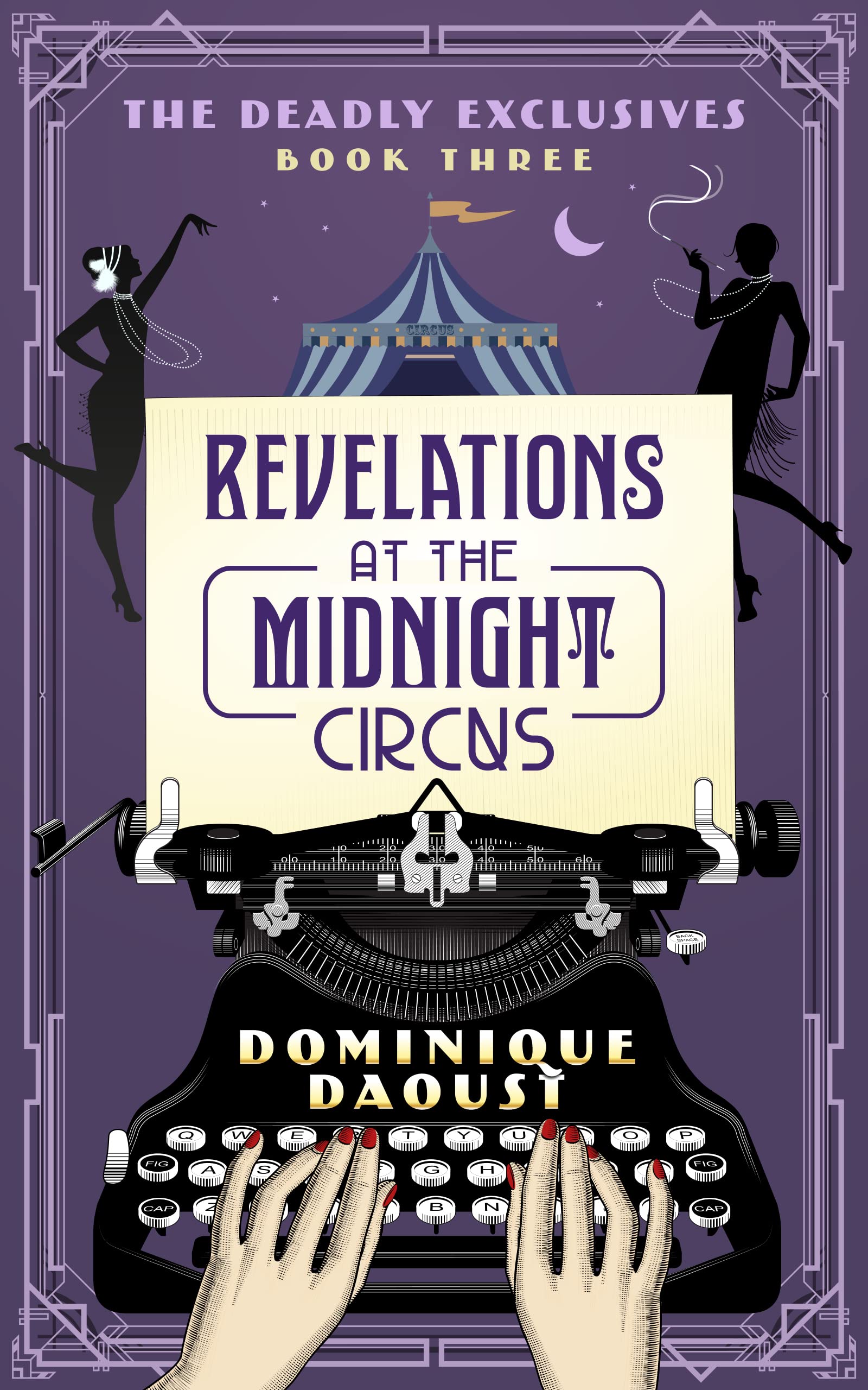 Revelations at the Midnight Circus: The Deadly Exclusives Trilogy ...