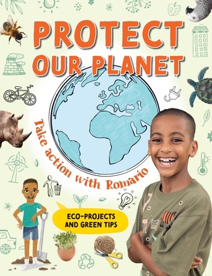 Protect our planet: Take action with Romario by Romario Valentine ...