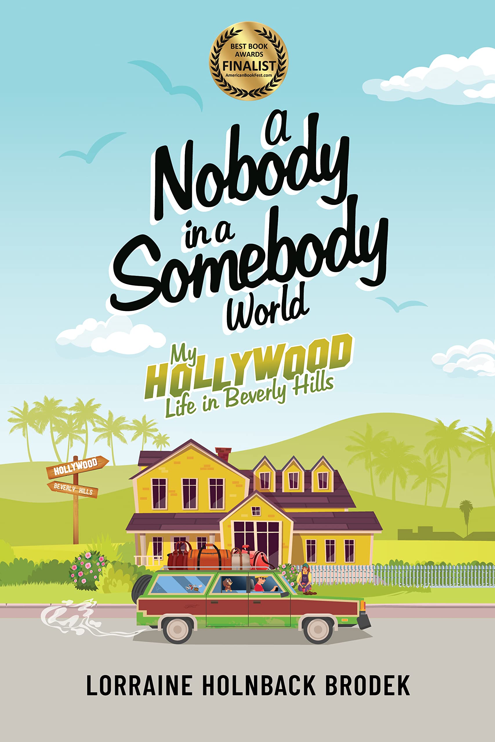 A Nobody in a Somebody World: My Hollywood Life in Beverly Hills by ...