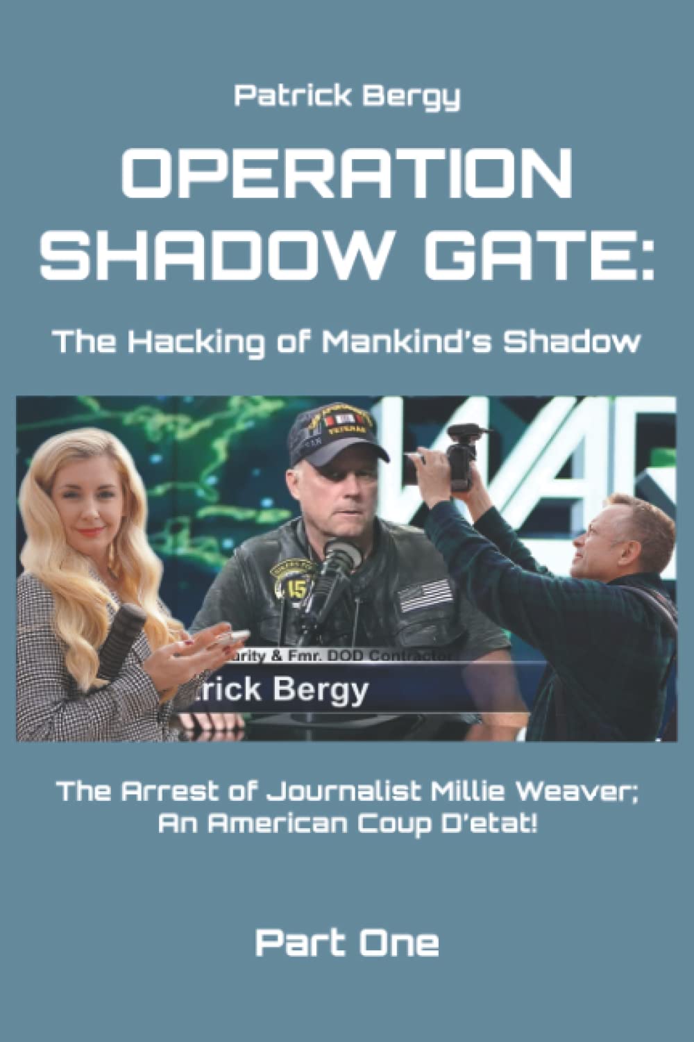 Operation ShadowGate: The Hacking of Mankind's Shadow by Patrick Bergy ...