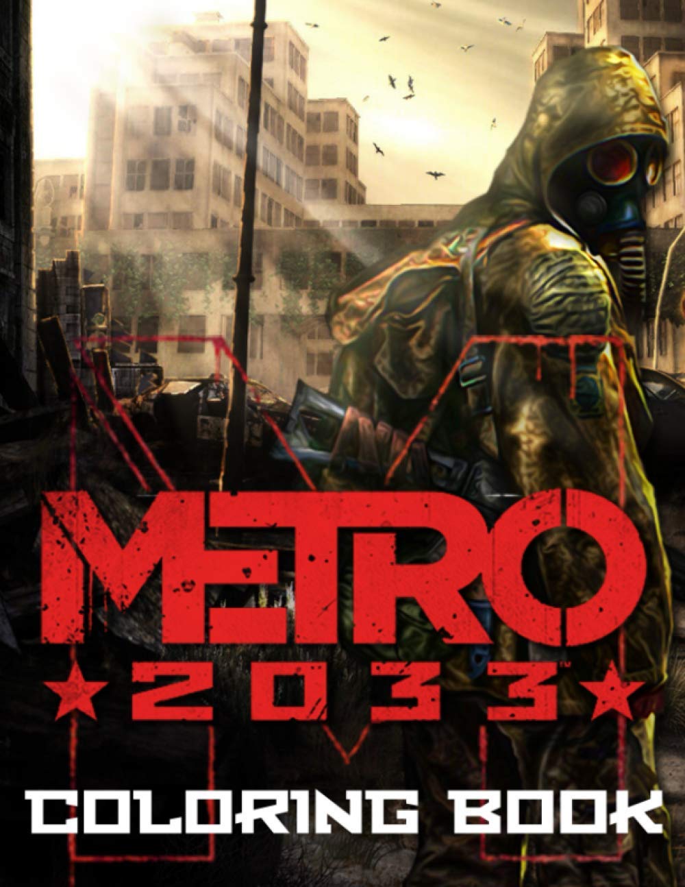 Metro 2033 Coloring Book: Metro 2033 Crayola Relaxation Coloring Books ...