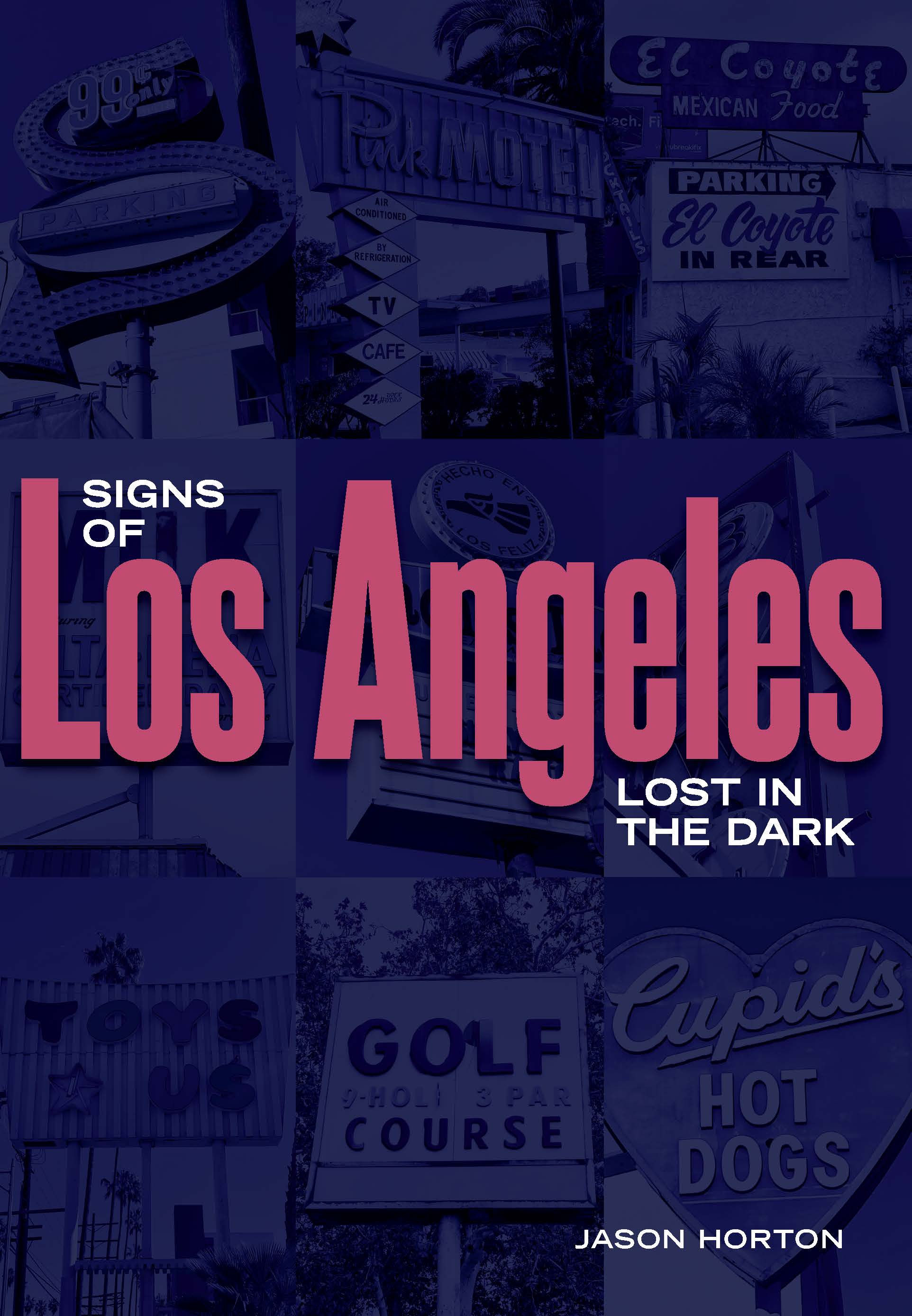 Signs of Los Angeles: Lost in the Dark by Jason Horton | Goodreads