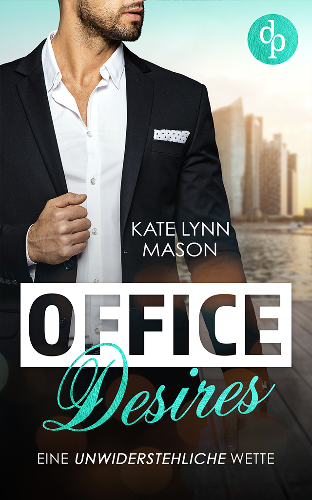 Office Desires - Eine unwiderstehliche Wette by Kate Lynn Mason | Goodreads