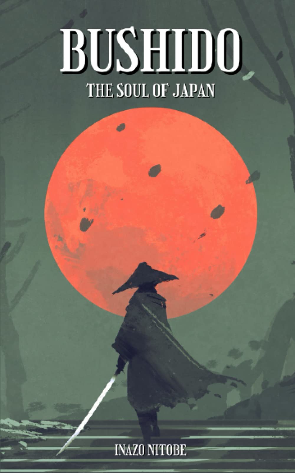 Bushido, the Soul of Japan: The 1899 classic novel by Inazō Nitobe by ...
