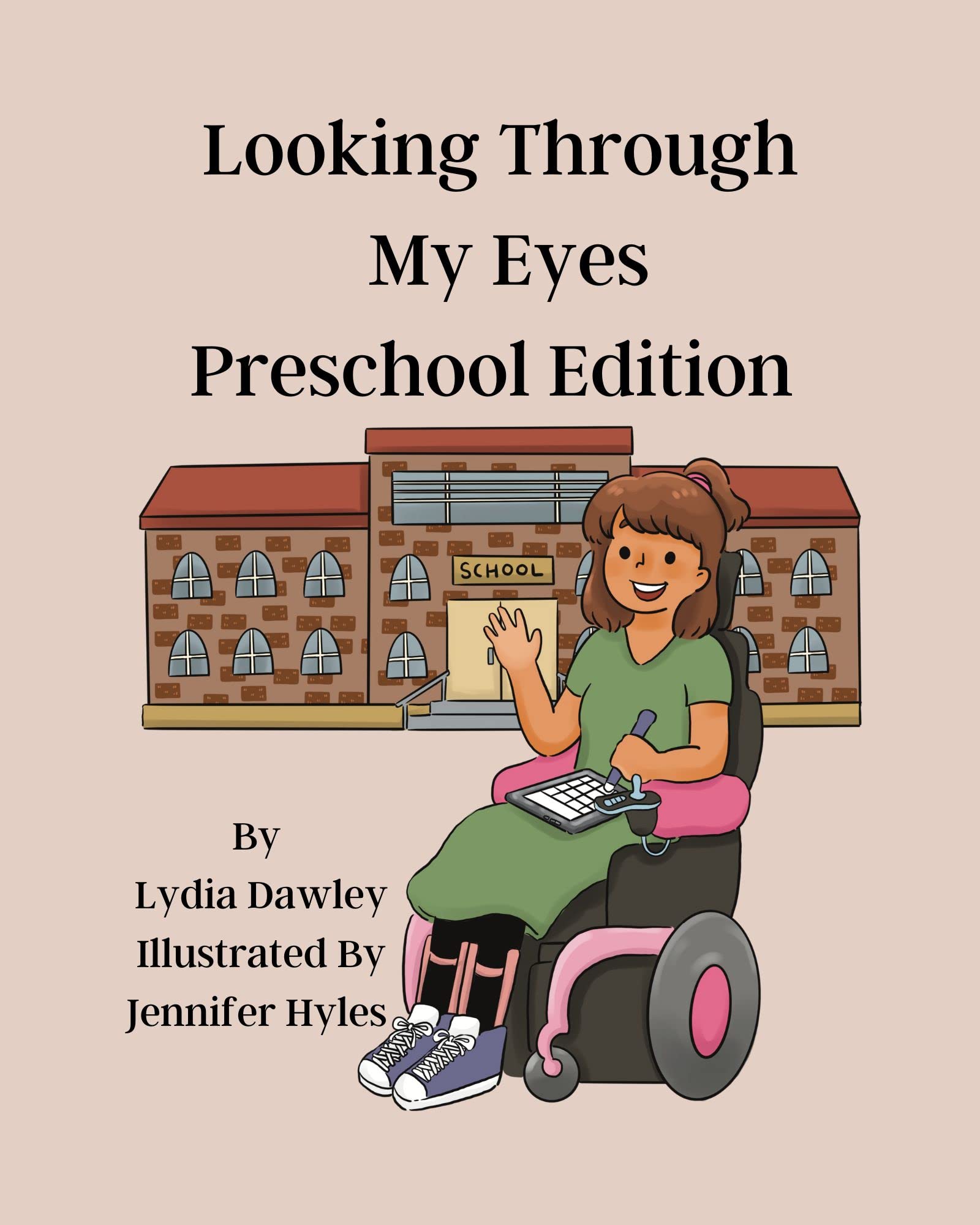 Looking Through My Eyes : Preschool Edition by Lydia Dawley | Goodreads