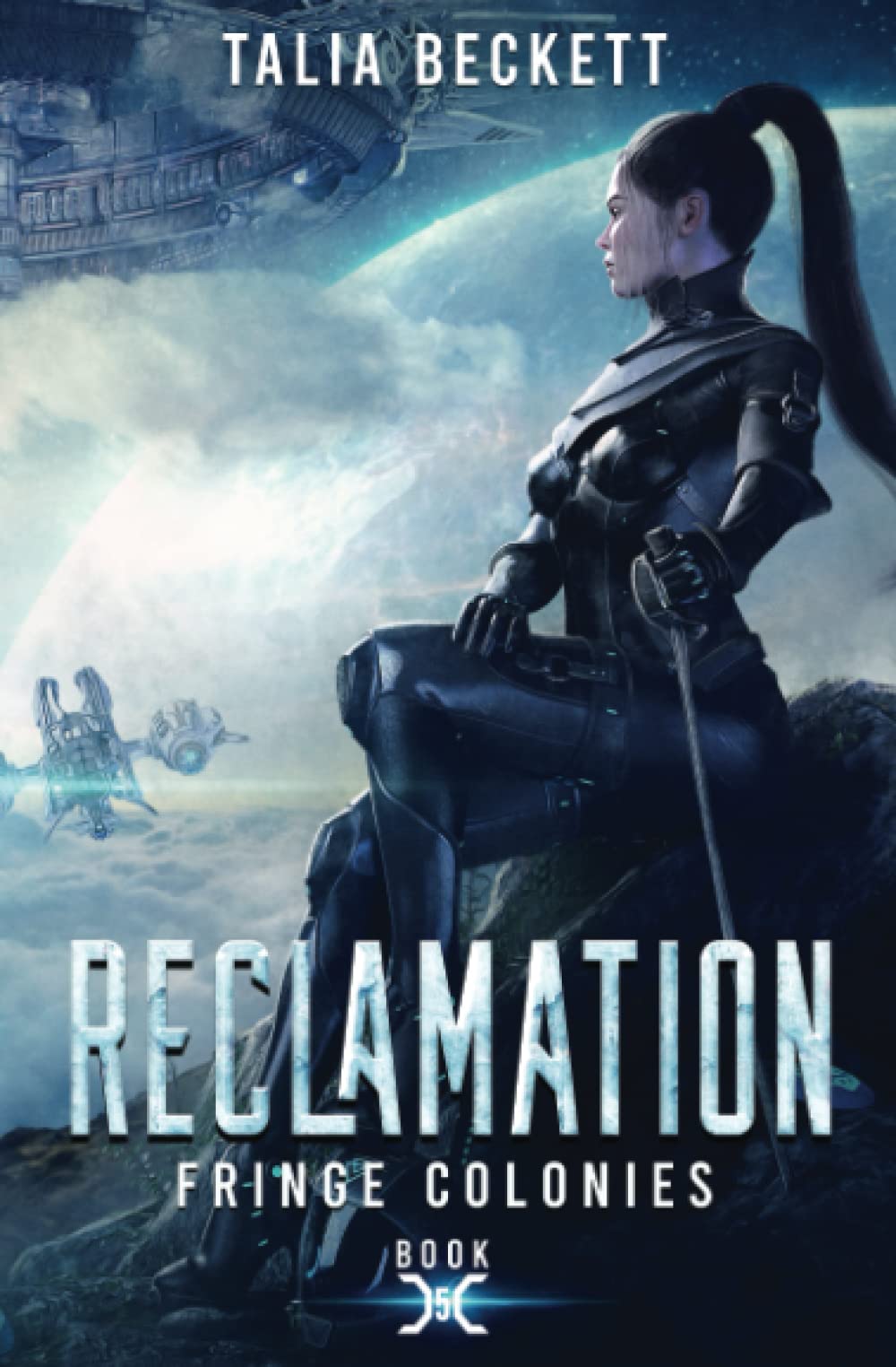 Reclamation (Fringe Colonies) by Talia Beckett | Goodreads