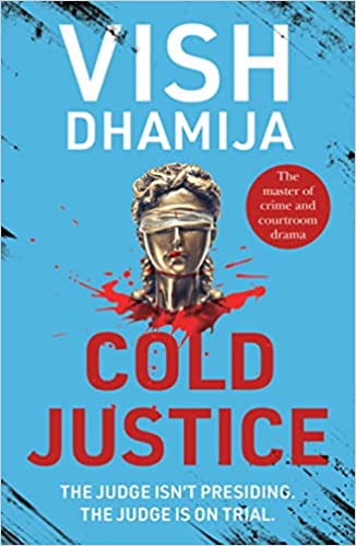 Cold Justice by Vish Dhamija | Goodreads