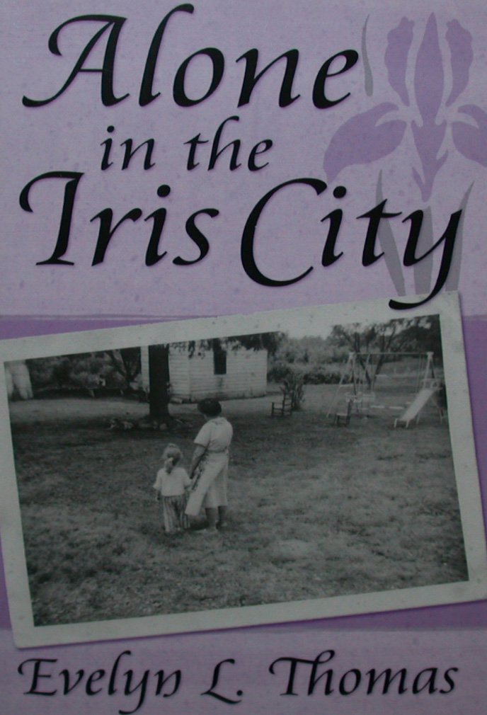Alone in the Iris City by Evelyn L. Thomas | Goodreads
