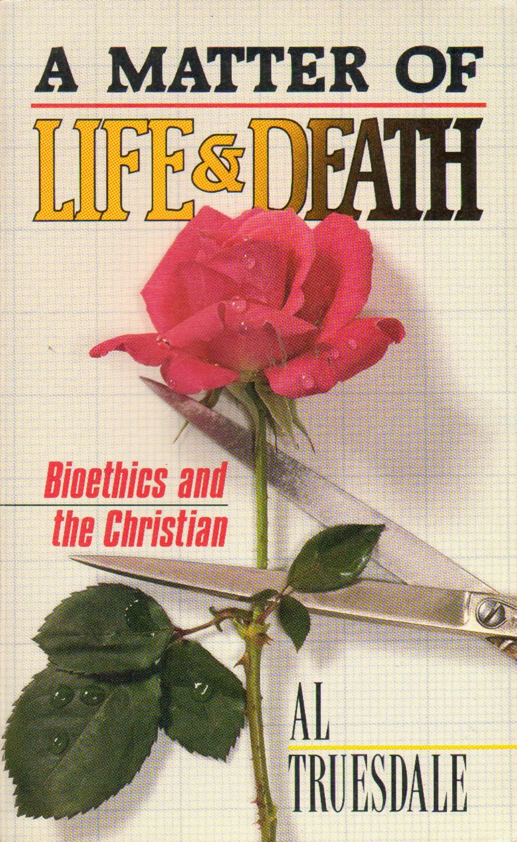A Matter of Life & Death: Bioethics for the Children by Albert ...