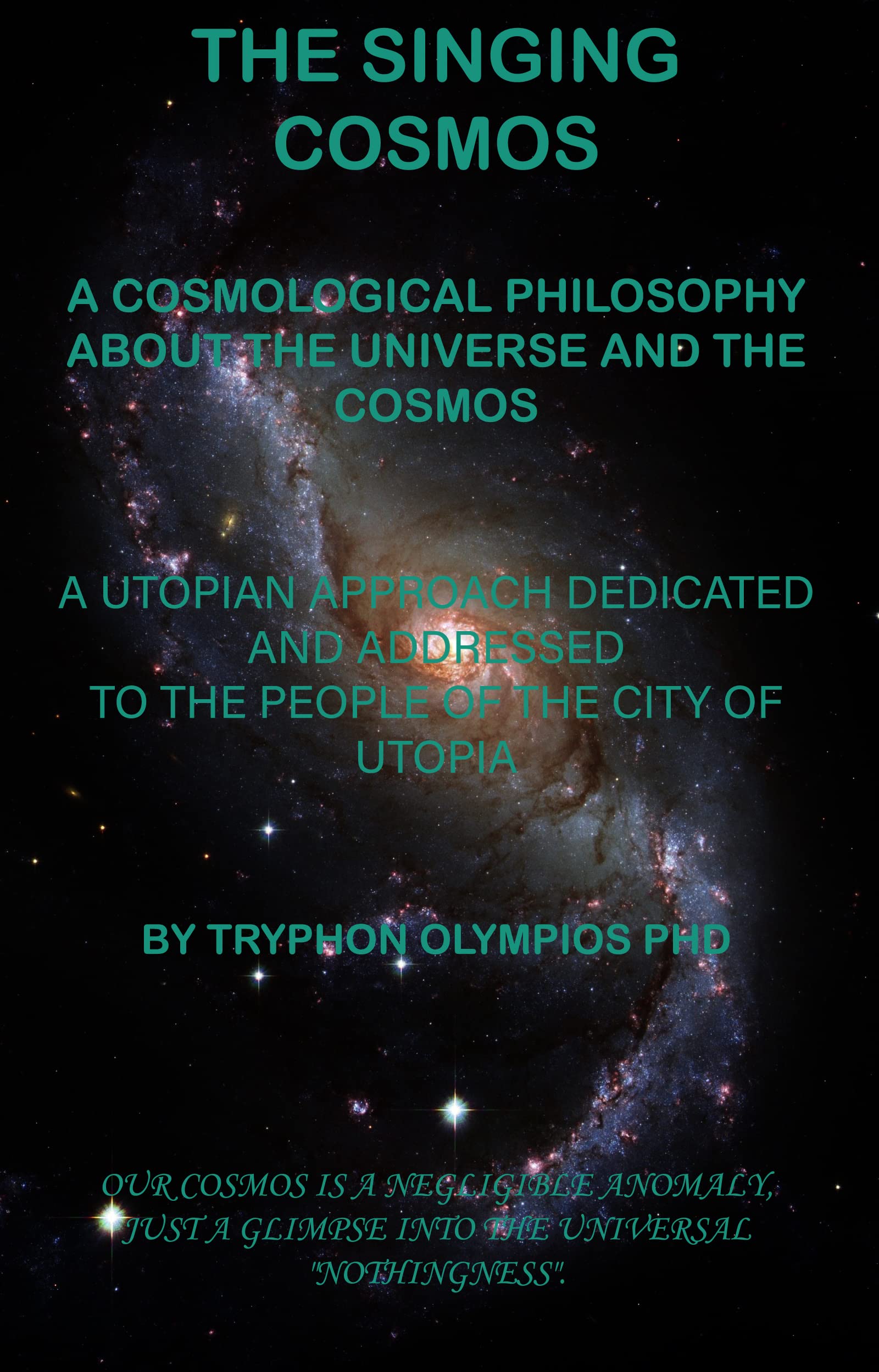 The singing Cosmos: A cosmological philosophy about the Universe and ...