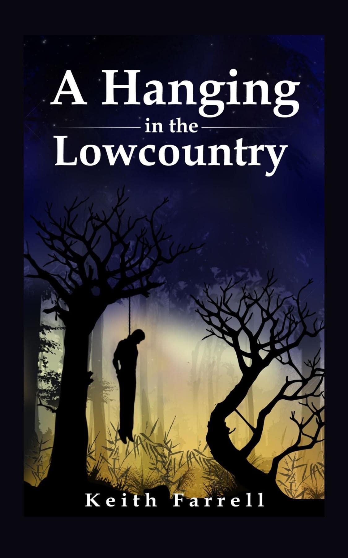 A Hanging in the Lowcountry by Keith Farrell | Goodreads