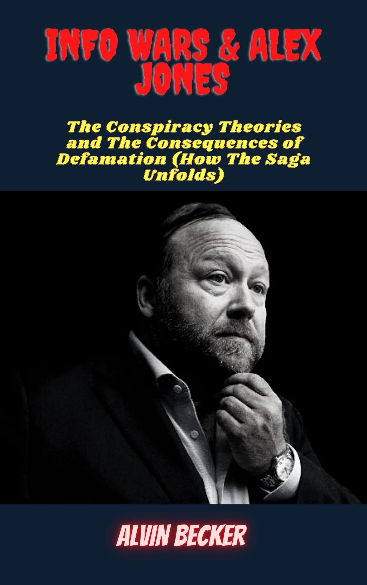 INFO WARS & ALEX JONES: The Conspiracy Theories and The Consequences of ...