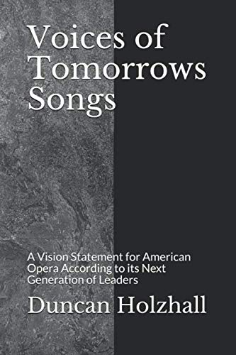 Voices of Tomorrows Songs: A Vision Statement for American Opera ...