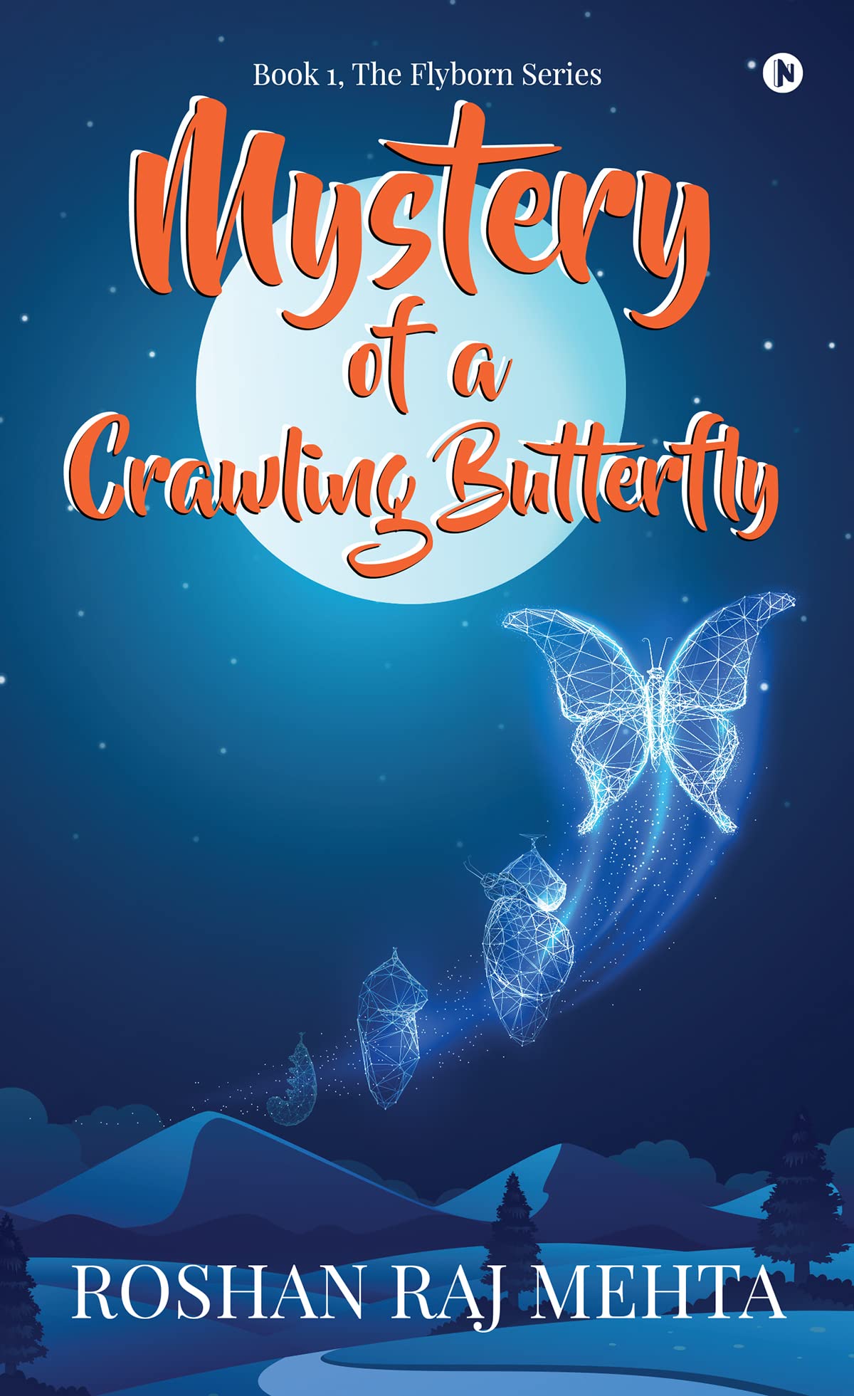 Mystery Of a Crawling Butterfly : Book 1, The Flyborn Series by Roshan ...