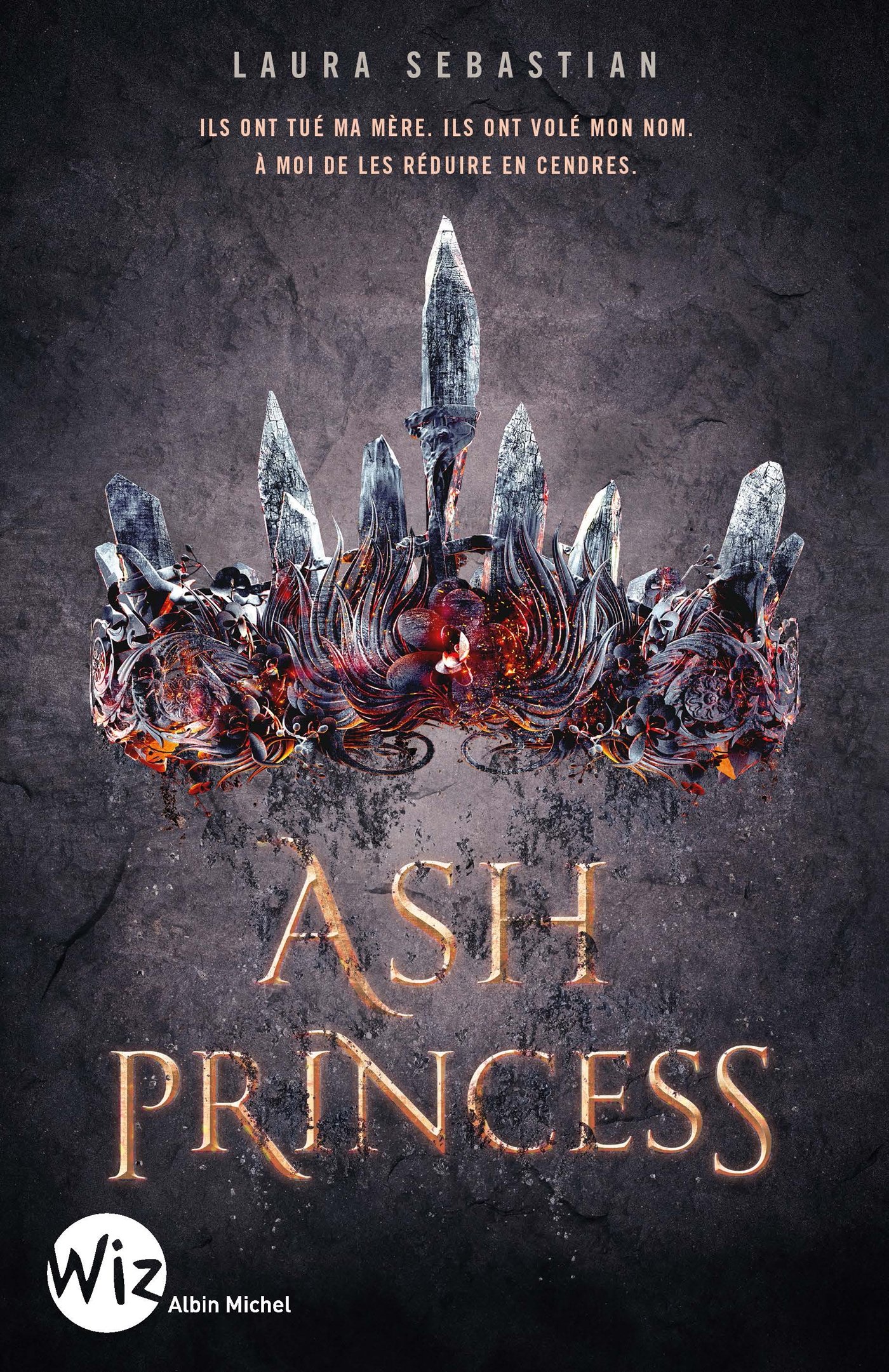 Ash Princess - tome 1 (Wiz) (French Edition) by Laura Sebastian | Goodreads