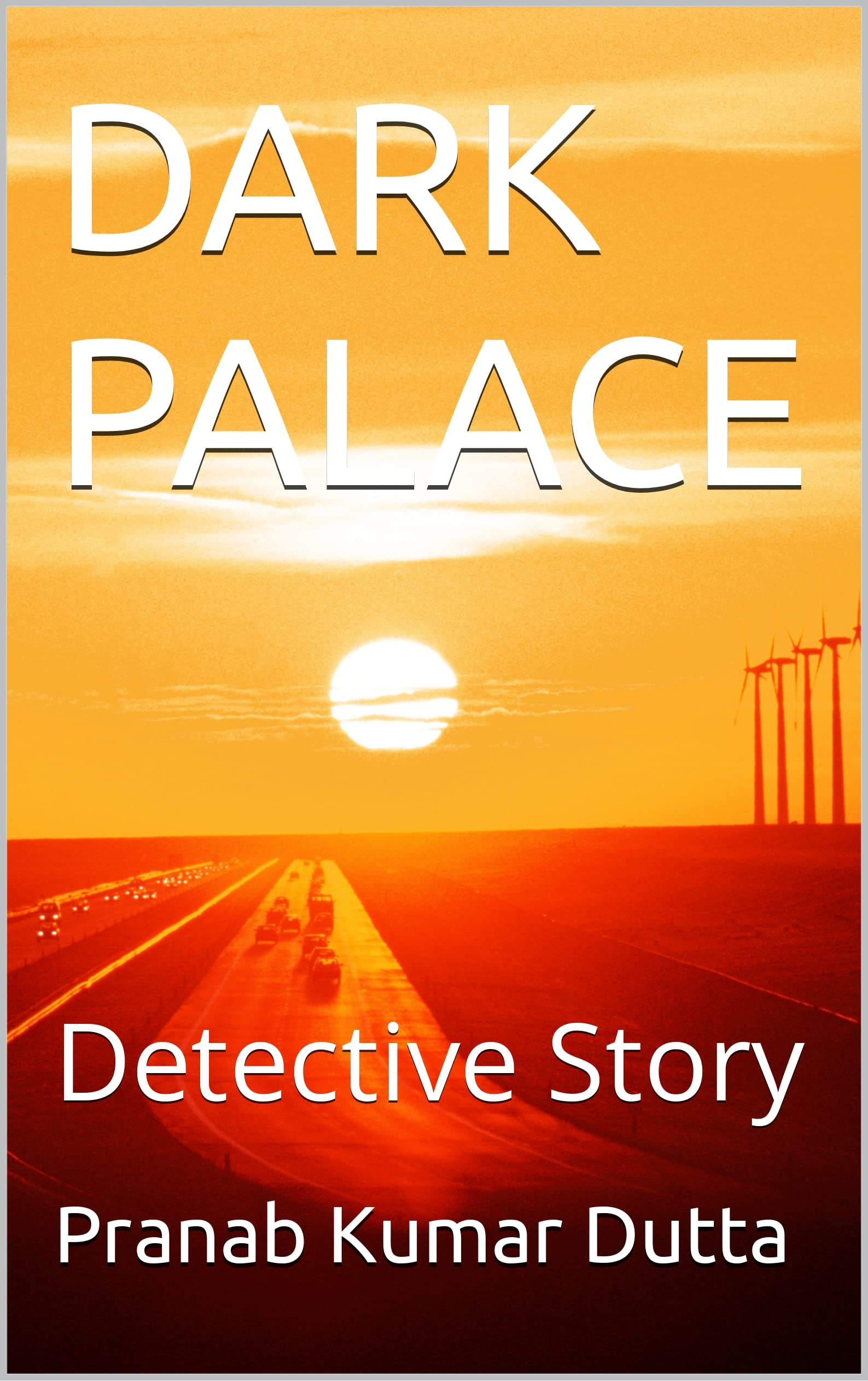 dark-palace-detective-story-by-pranab-kumar-dutta-goodreads