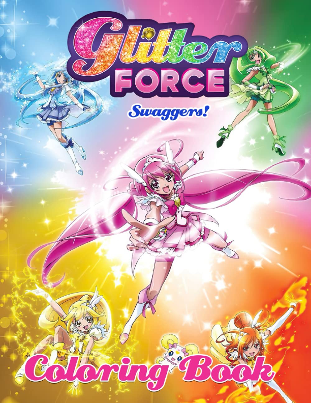 Swaggers! - Glitter Force Coloring Book: スマイルプリキュア！Smile PreCure Rainbow Healing ☆ All Stars DX ...