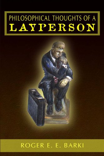 Philosophical Thoughts of a Layperson by Roger Barki | Goodreads