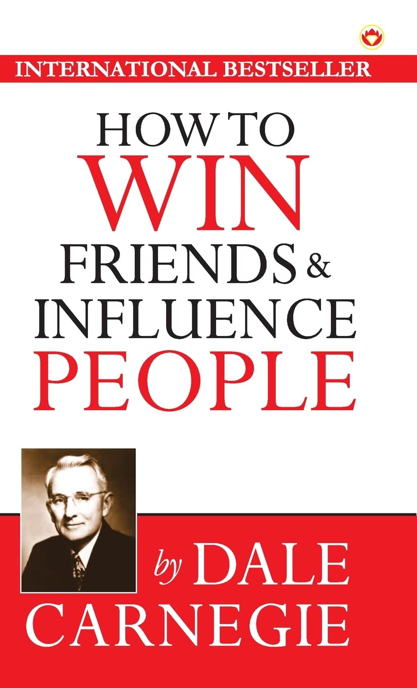 How to Win Friends and Influence People by Dale Carnegie (Author ...