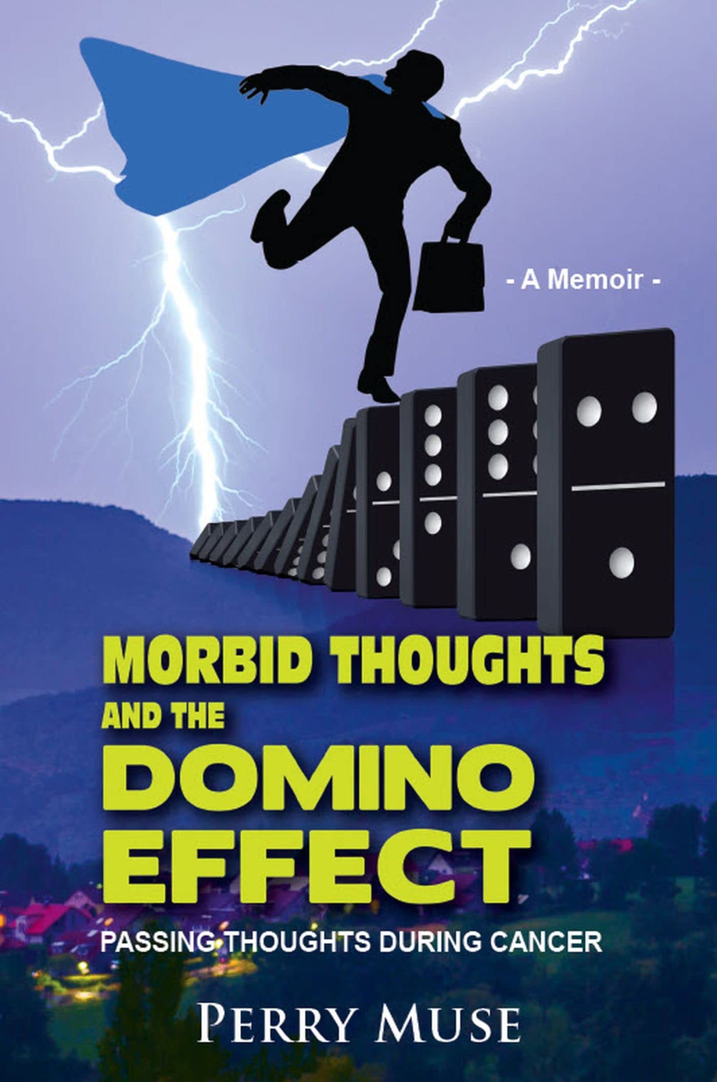 Morbid Thoughts and the Domino Effect: Passing Thoughts During Cancer ...