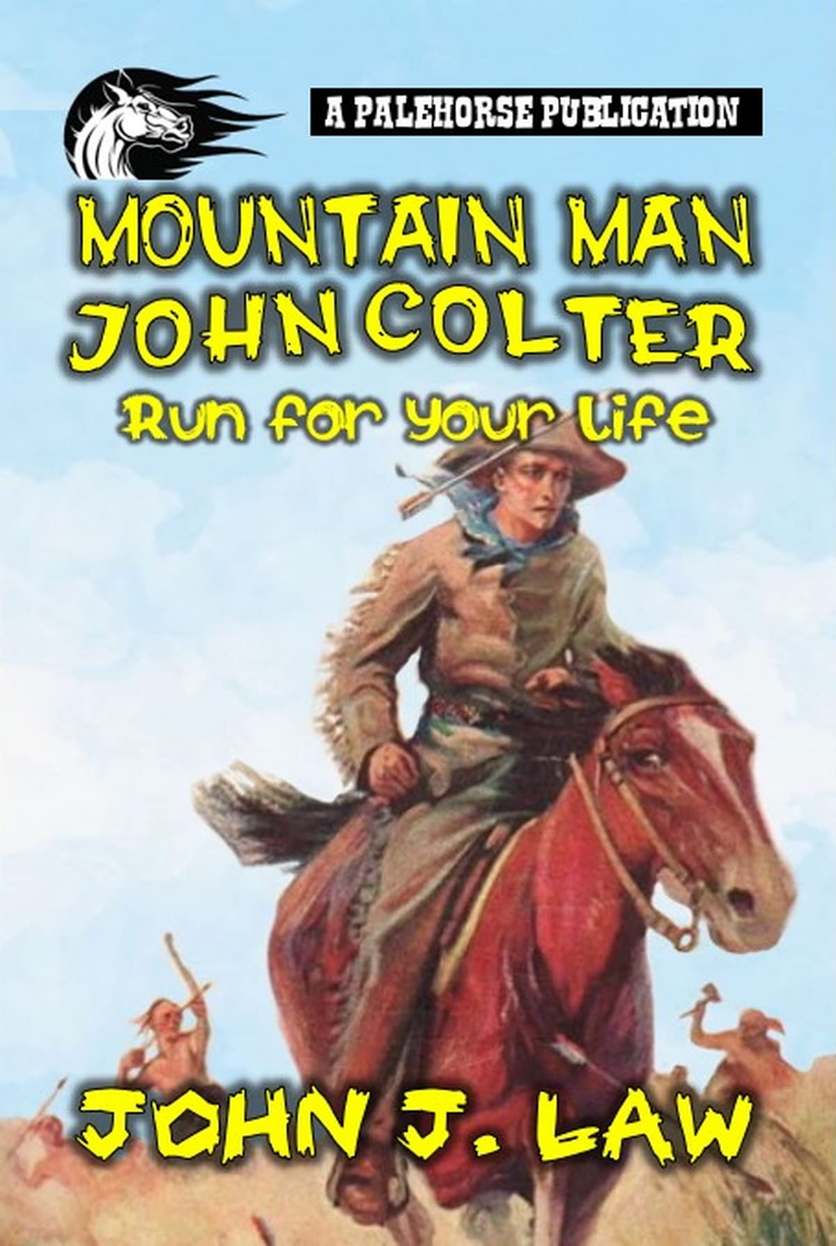 Mountain Man John Colter - Run For Your Life: A Classic Western by John ...