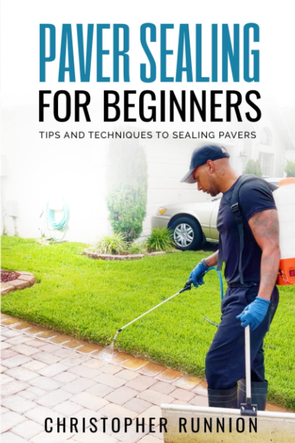 Paver Sealing for Beginners: Tips and Techniques for Sealing Pavers by ...