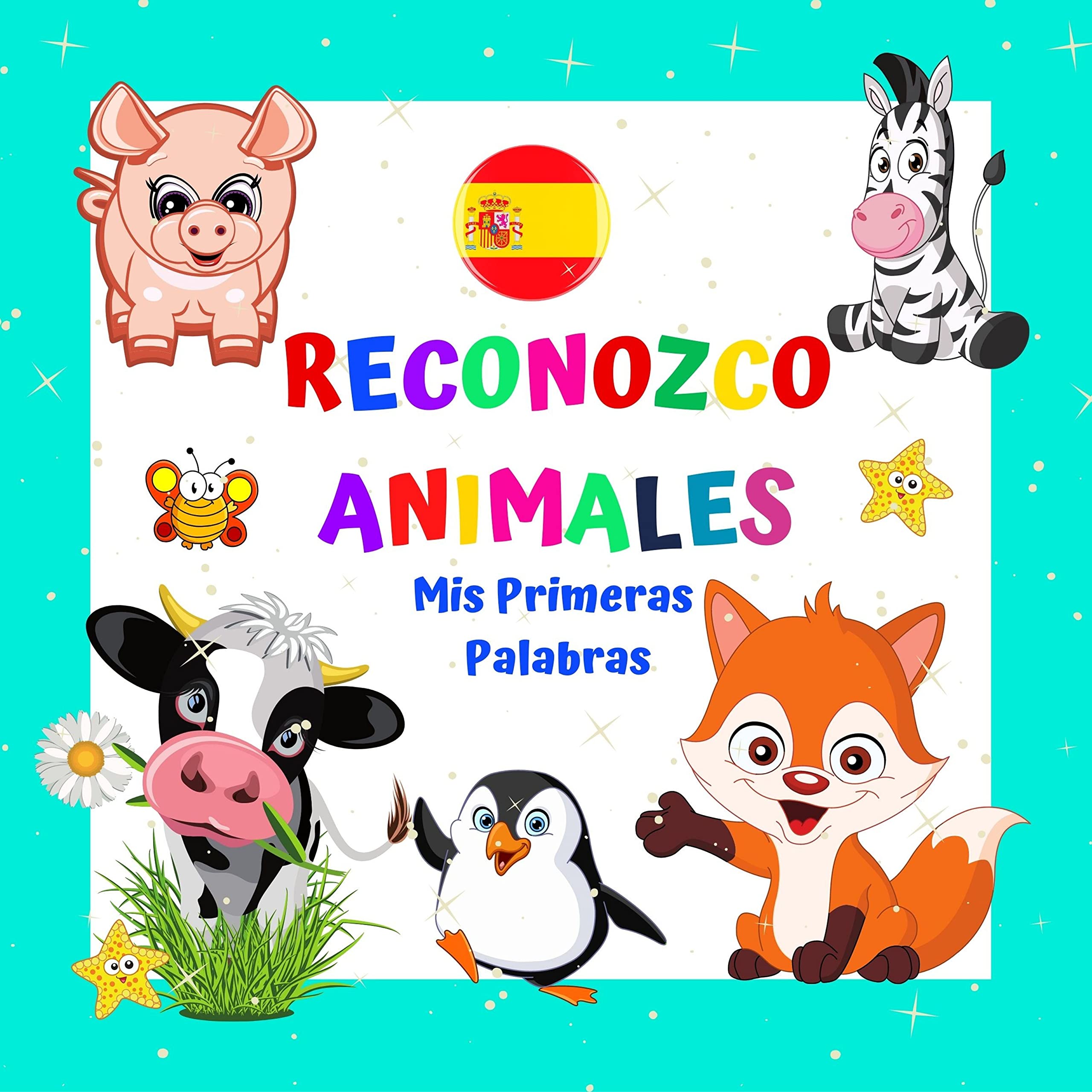 Reconozco animales Mis Primeras Palabras.: Un libro para los más ...