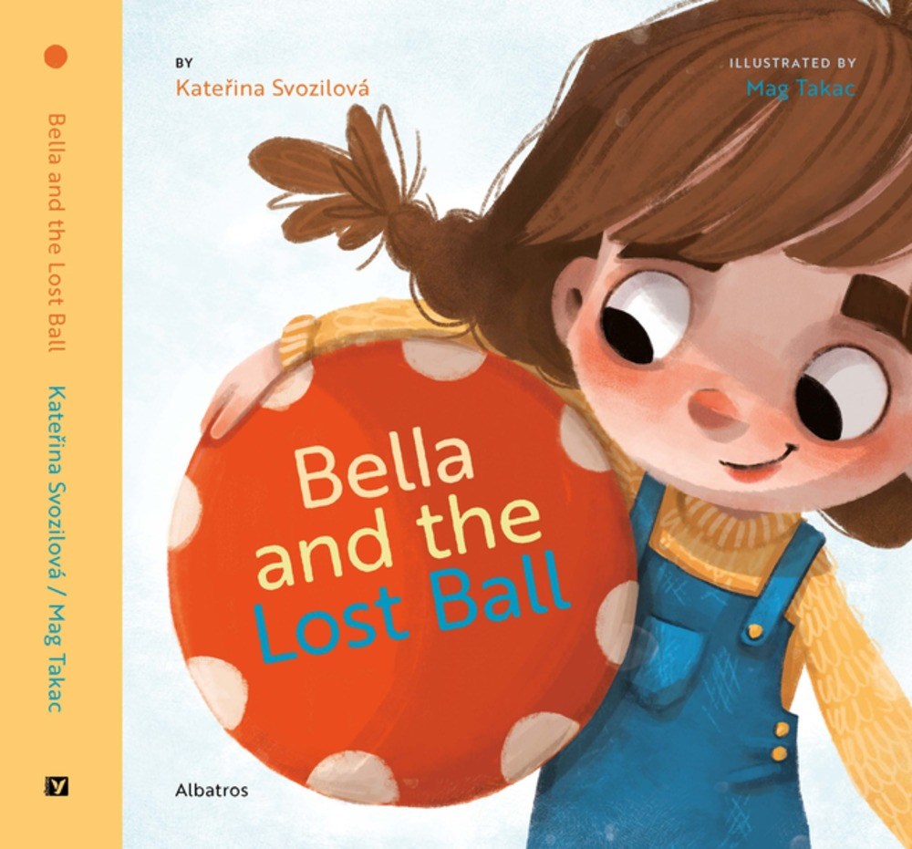 Bella and the Lost Ball by Kateřina Svozilová | Goodreads