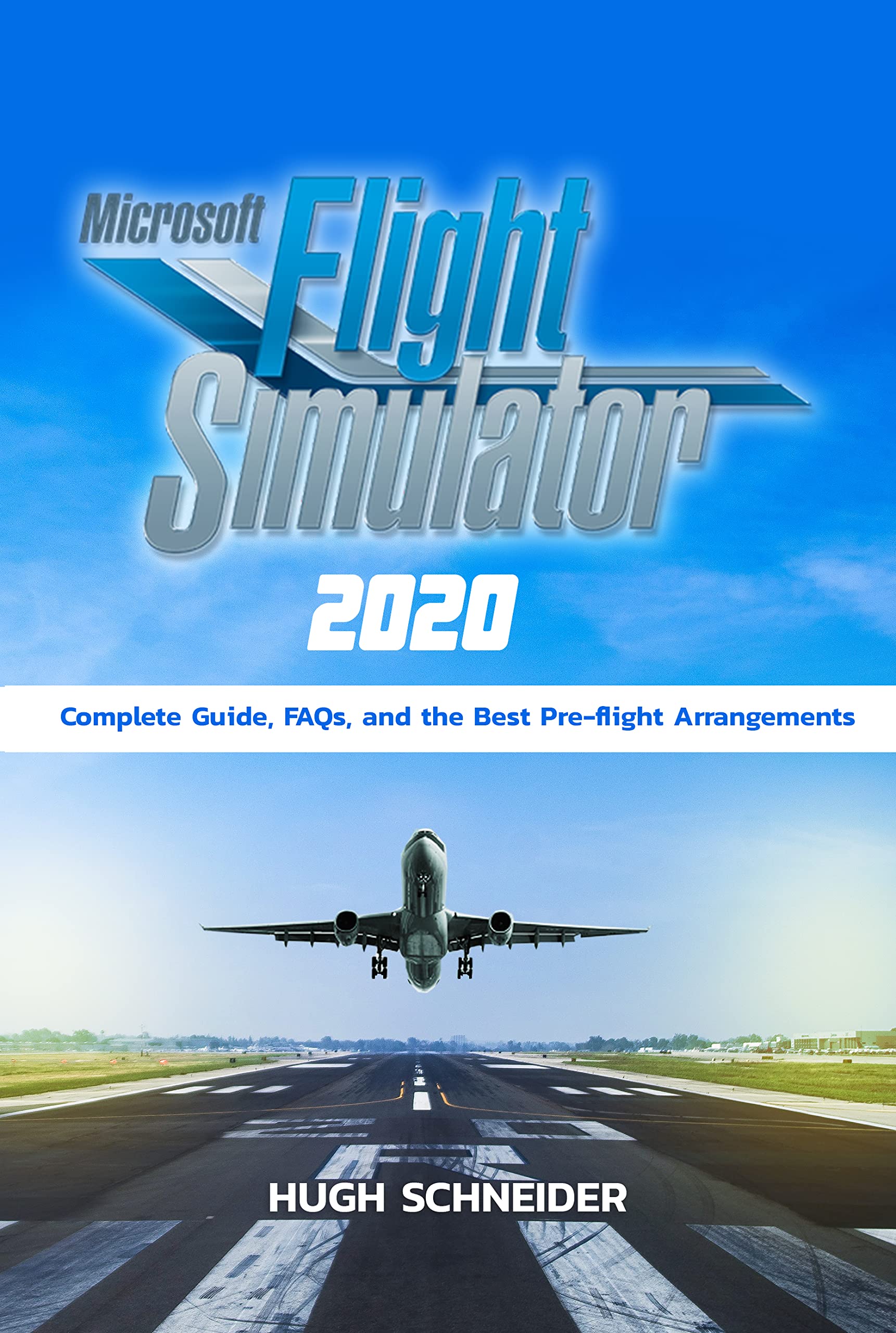 Microsoft Flight Simulator 2020: Complete guide, FAQs, and the best pre ...