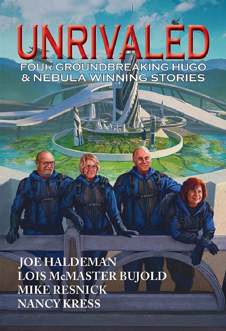 Unrivalled: Four groundbreaking Hugo & Nebula winning stories by Joe Haldeman | Goodreads