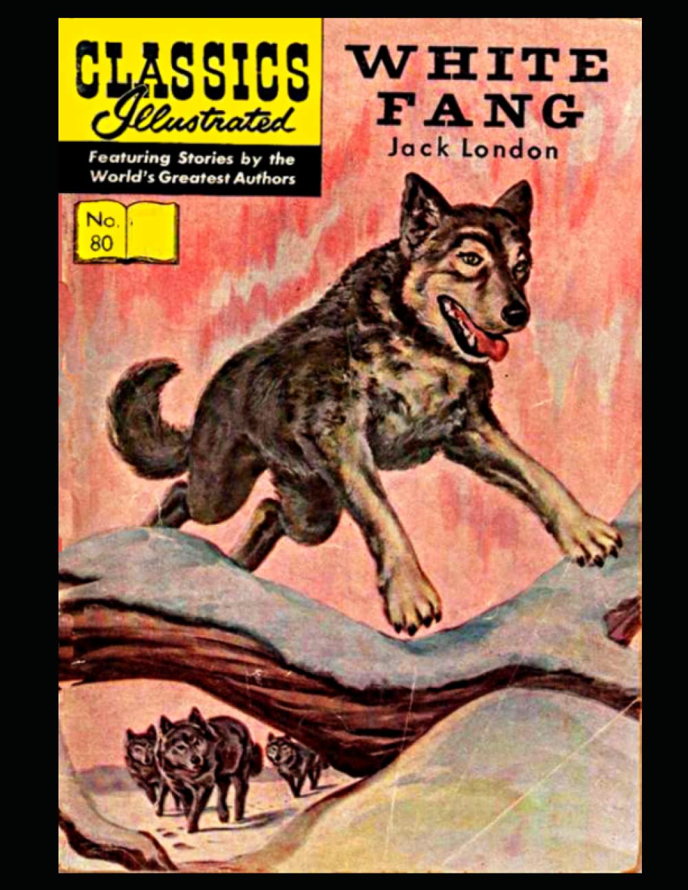 White Fang: Classics Illustrated No. 80 by Classics Illustrated | Goodreads