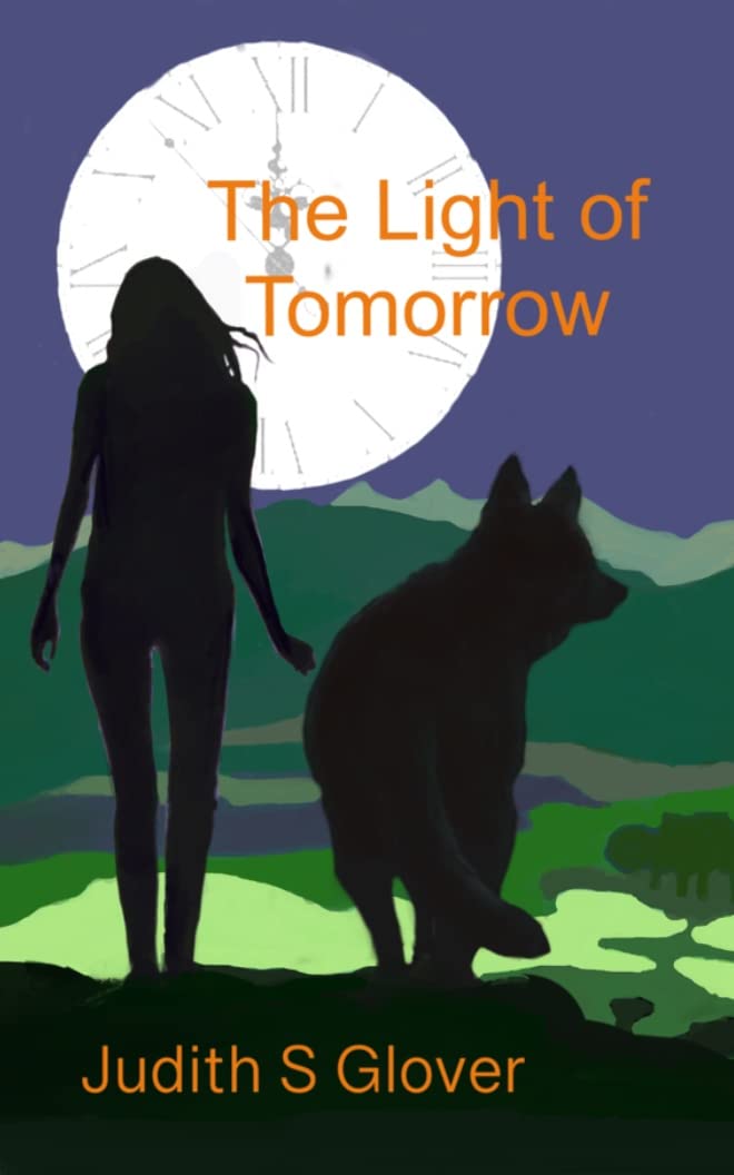 The Light of Tomorrow by Judith S. Glover | Goodreads