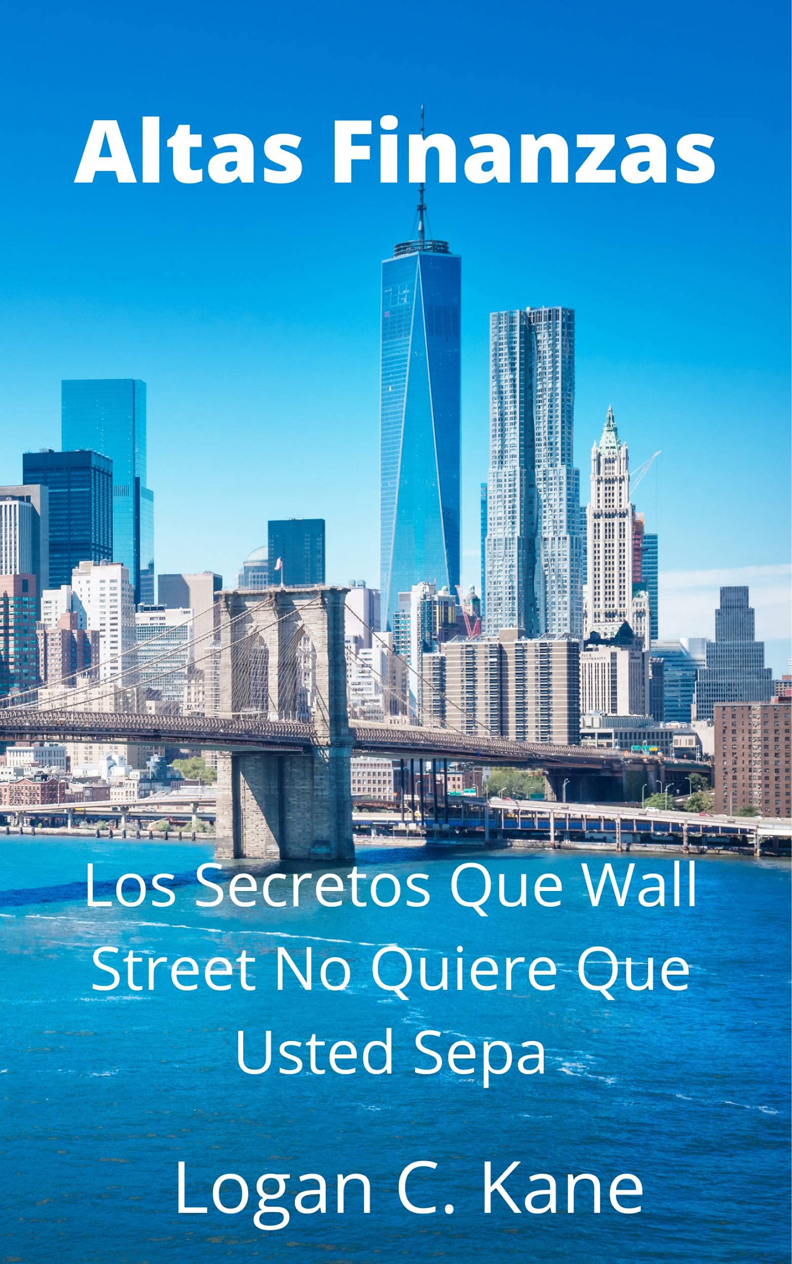 Altas Finanzas: Los Secretos Que Wall Street No Quiere Que Usted Sepa ...