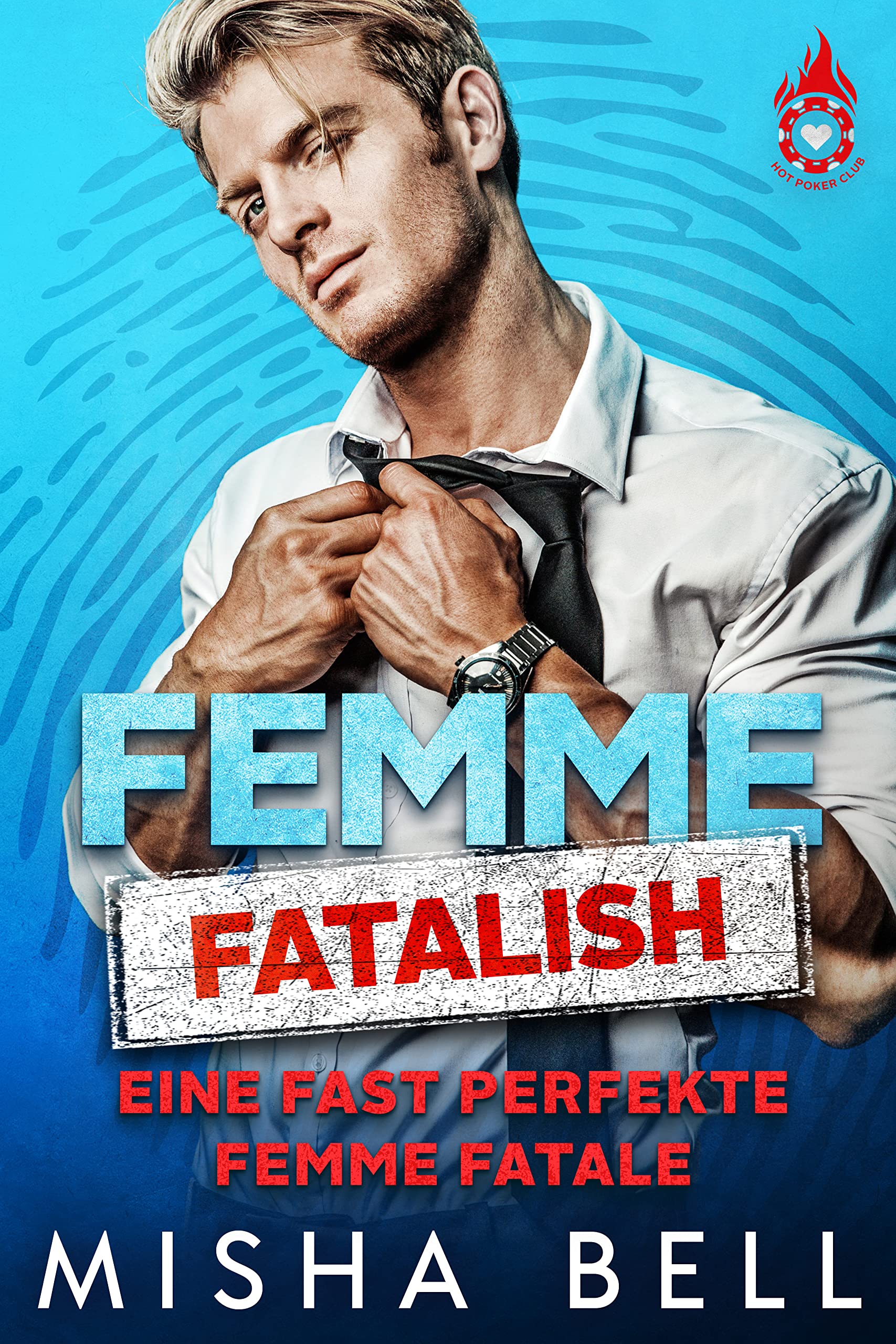 Femme fatalish – Eine fast perfekte Femme fatale by Misha Bell | Goodreads