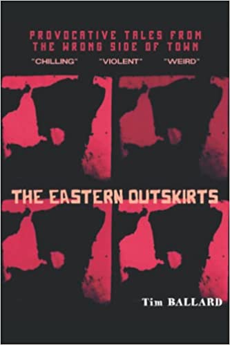 The Eastern Outskirts by Tim Harold Ballard | Goodreads