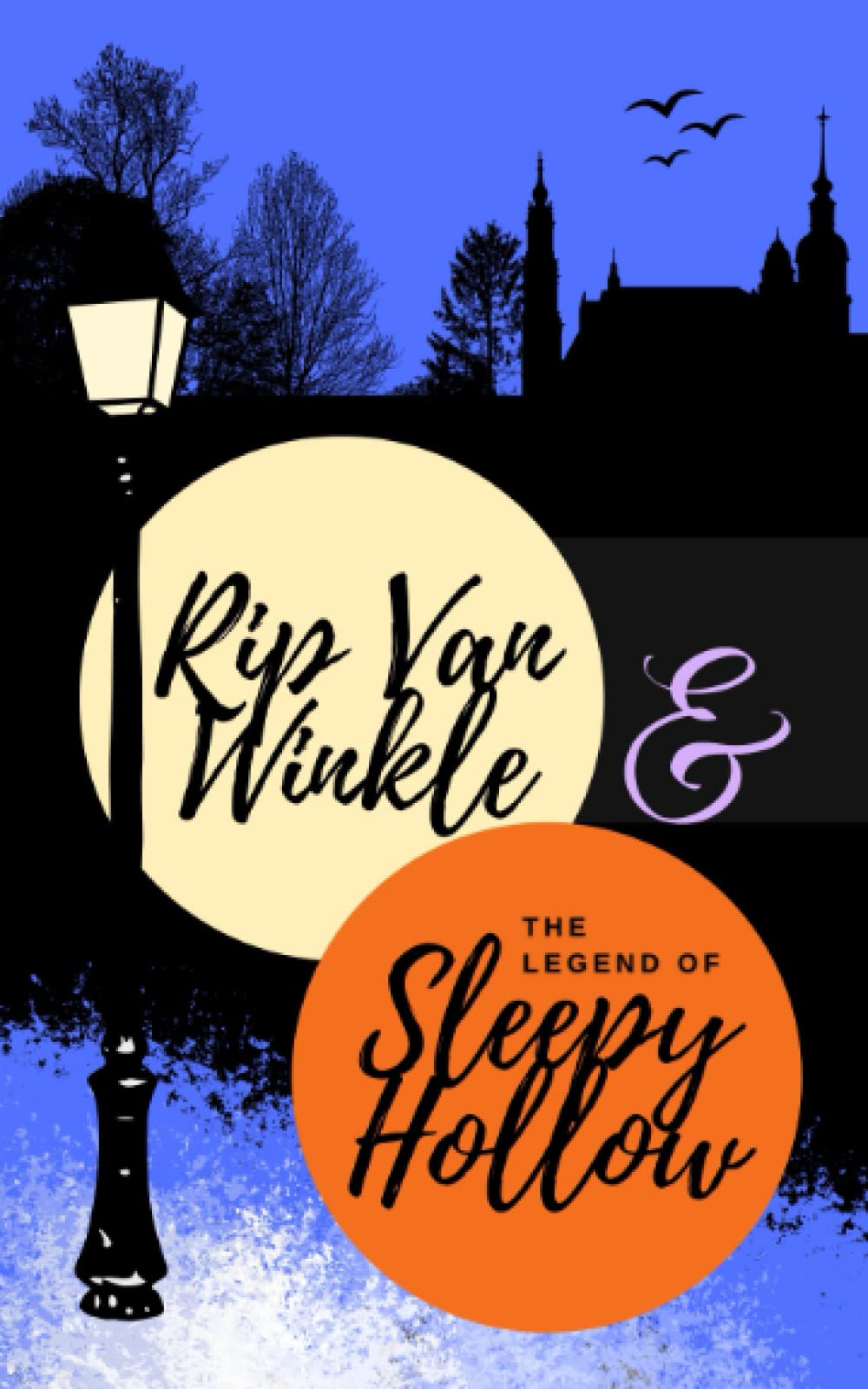 The Legend of Sleepy Hollow and Rip Van Winkle: The Classic American ...