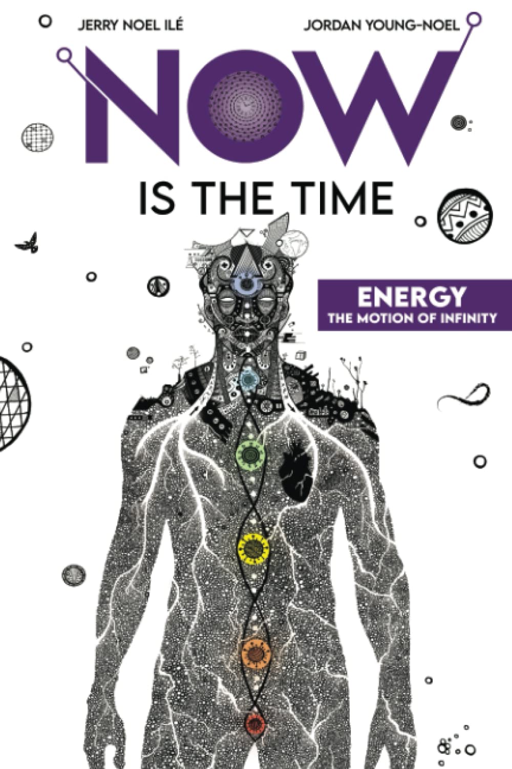 Energy - The Motion of Infinity: Now Is The Time for a Higher Dimensional Guide to Energy by ...