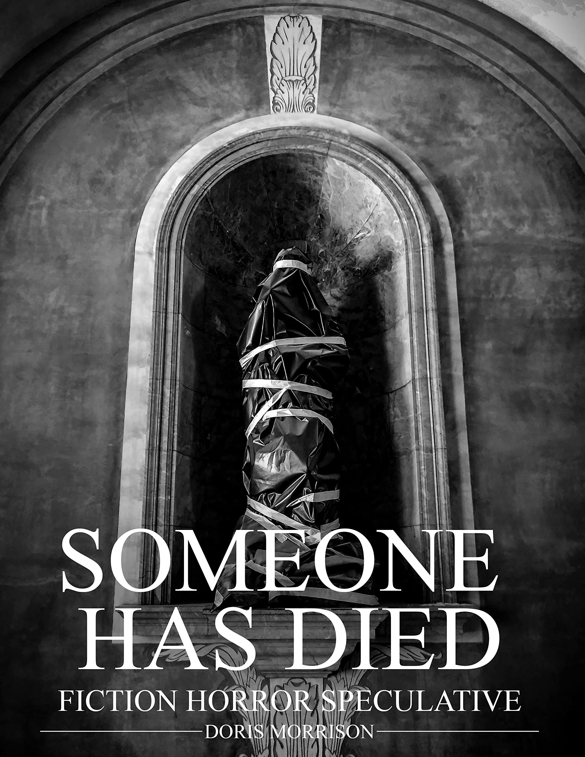 Someone Has Died FICTION HORROR SPECULATIVE By DORIS MORRISON Goodreads