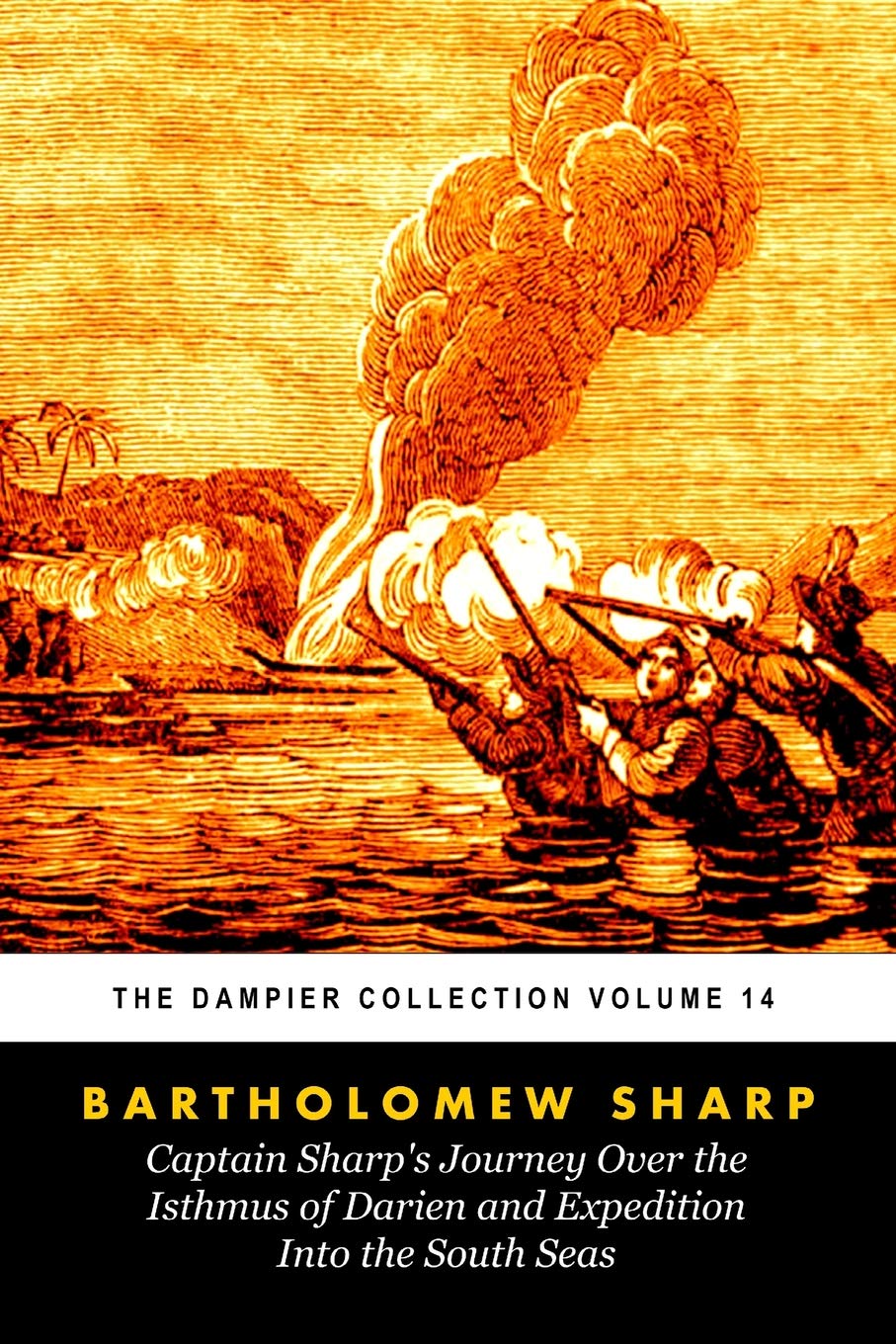 Captain Sharp's Journey Over the Isthmus of Darien and Expedition Into ...